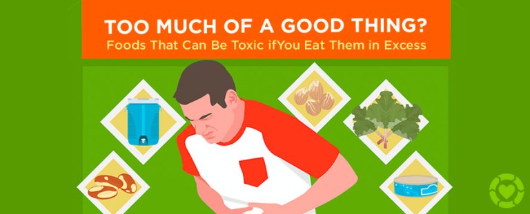 Foods that can be Toxic if you eat them in Excess [Visual] – ecogreenlove