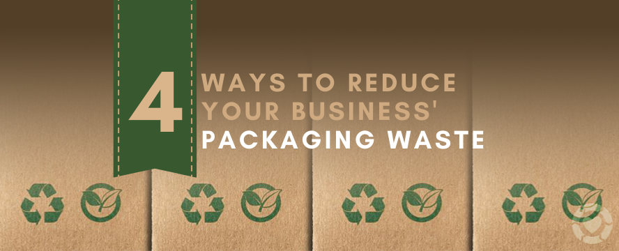 Reducing Packaging Waste: 4 Ways your Business can Make a Difference ...