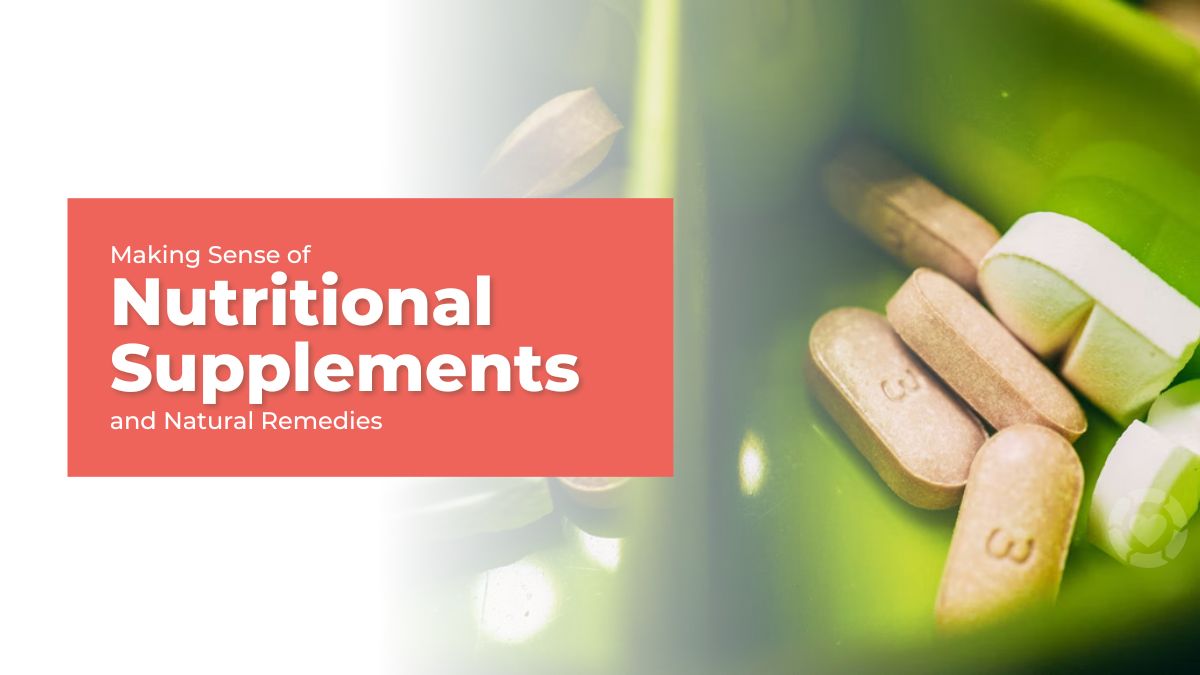 Making Sense of Nutritional Supplements and Natural Remedies – ecogreenlove