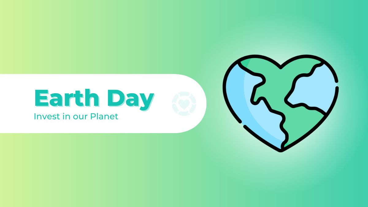 Earth Day: Invest in our Planet – ecogreenlove